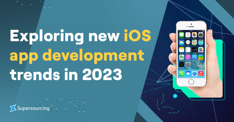 Top 10 iOS App Development Trends - Supersourcing
